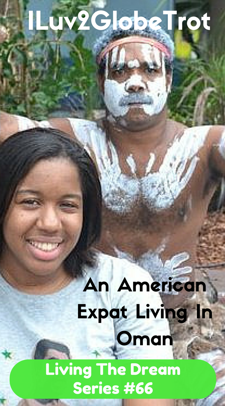 Living The Dream: An American Expat Living In Oman